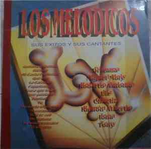 Los Melódicos - Los Melódicos, Sus Exitos Y Sus Cantantes
